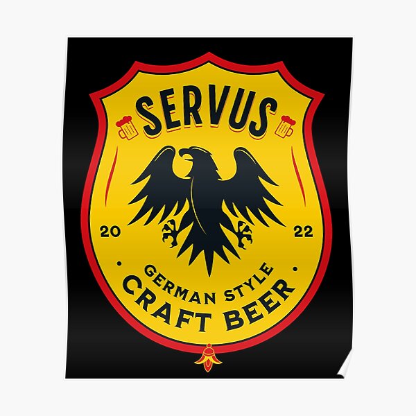 "Servus German Craft Beer" Poster for Sale by frigamribe88 | Redbubble