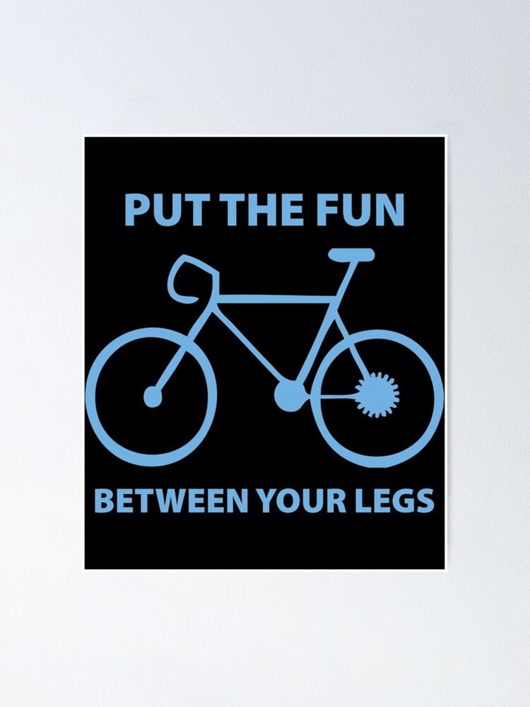 "Put The Fun Between Your Legs Essential ." Poster by aylmerandre ...