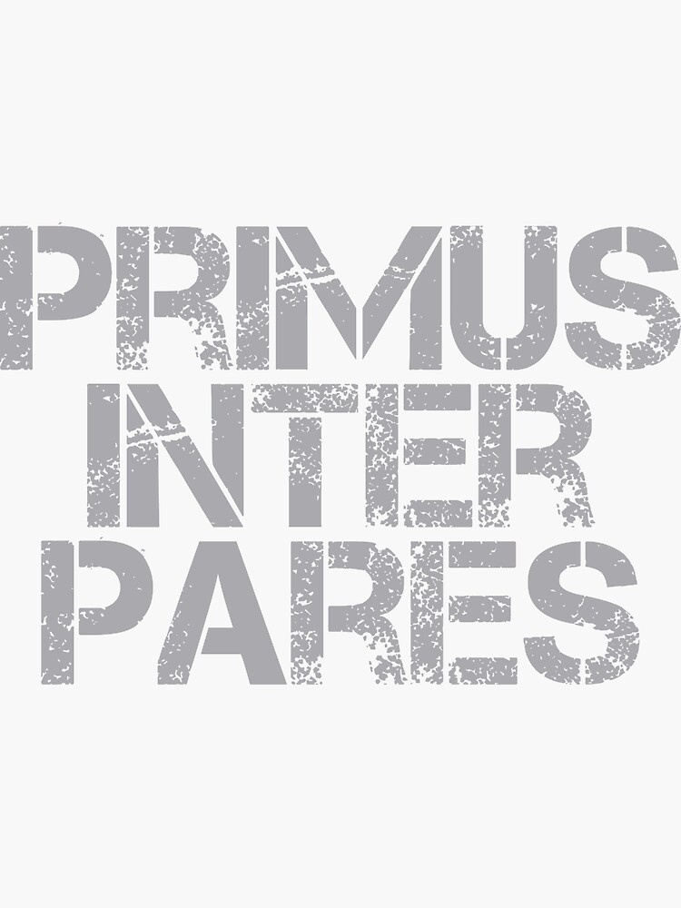 Pegatina «Primus Inter Pares - Primero entre iguales - Frases latinas ...
