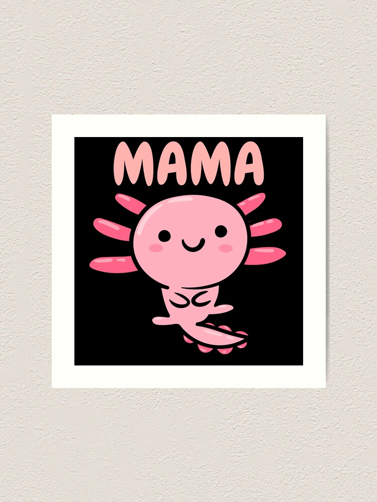 "axolotl mom" Art Print for Sale by DNikhil1610 | Redbubble