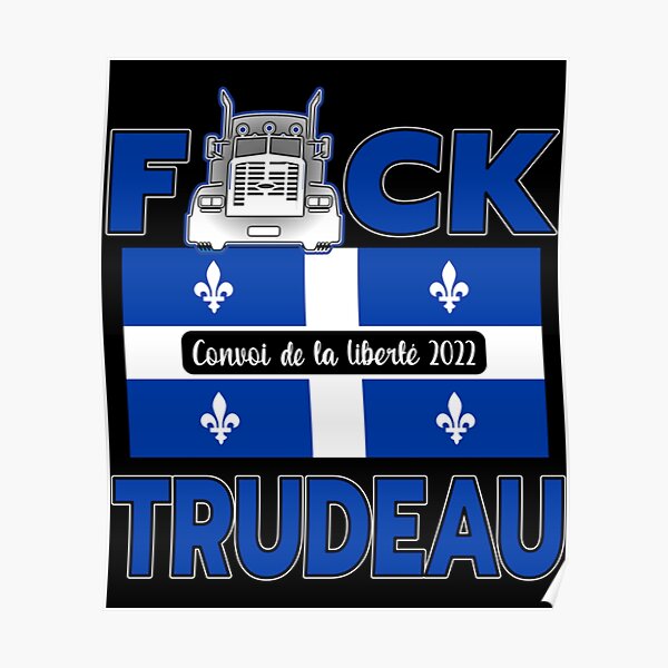 Póster «BANDERA DE QUÉBEC - F-CK TRUDEAU SAVE CANADA FREEDOM CONVOY ...