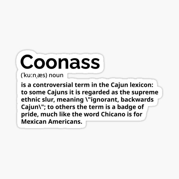 "Coonass Definition Cajun Funny Ethnic Slur" Sticker for Sale by ...