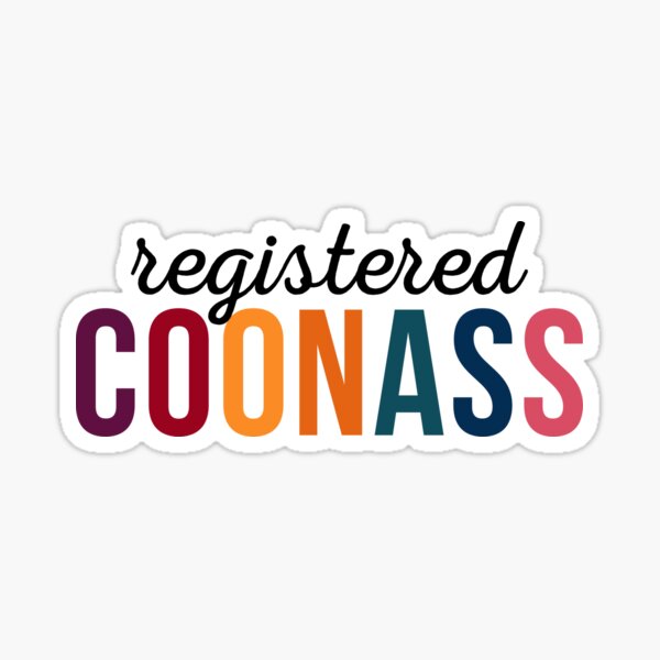 "Registered Coonass Cajun Funny Ethnic Slur" Sticker for Sale by ...