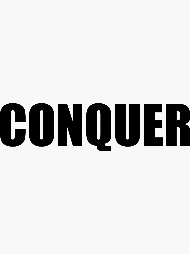 "Conquer" Sticker for Sale by platinumknuckle | Redbubble
