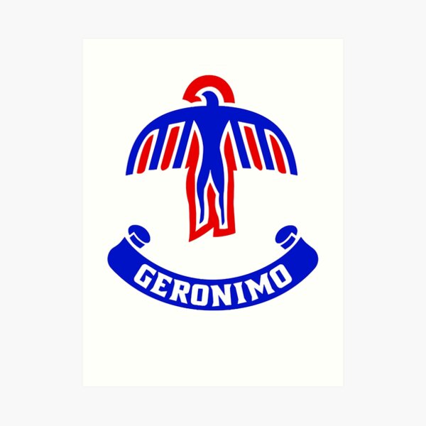 "Mod.3 Geronimo 501st Airborne Parachute Infantry " Art Print for Sale ...