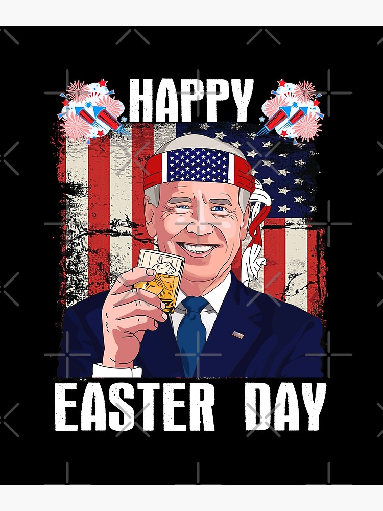 "Funny Patriotic Joe Biden Easter Day For 4th of July 2022 ...