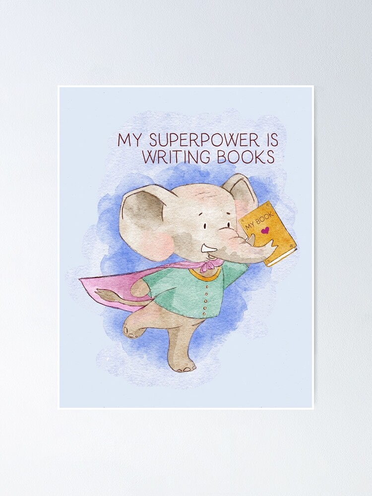 Poster « Mon super pouvoir est d'écrire des livres », par Leenasbooks ...