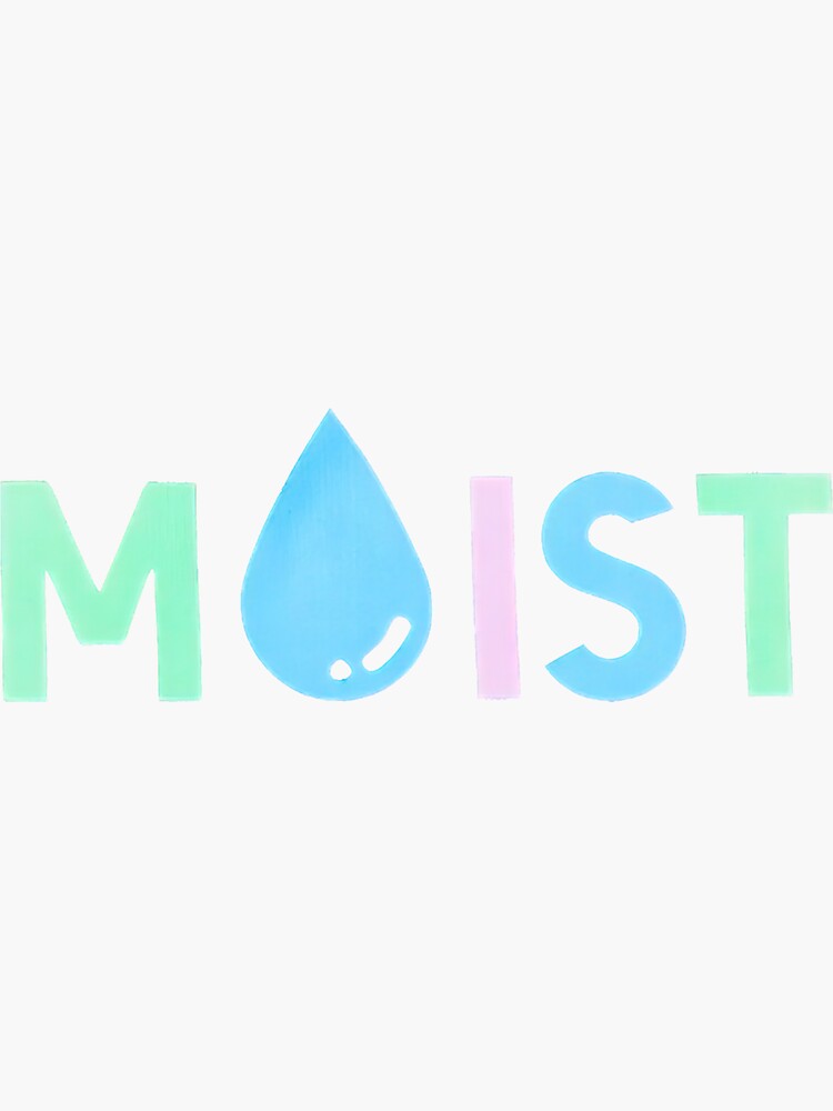 "Moist Critical" Sticker by TimHarris68 | Redbubble