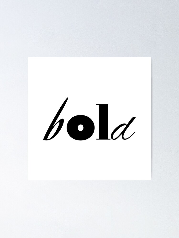 "Bold word" Poster for Sale by SlaviSotirova | Redbubble