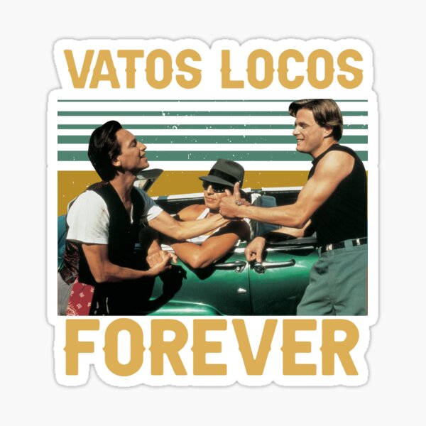 Vatos Locos Forever Sticker By Mnbhga Redbubble
