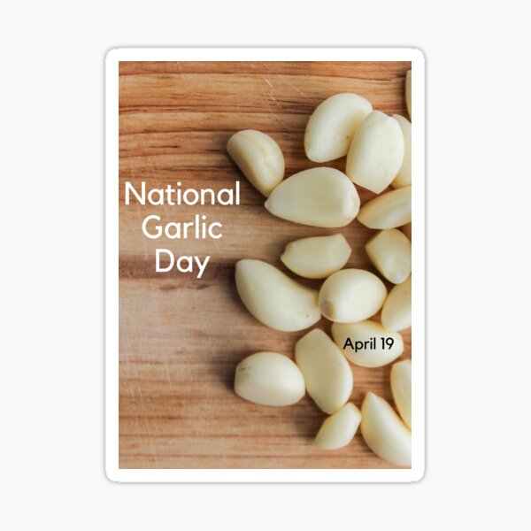 "National Garlic Day April 19" Sticker for Sale by brady4415 | Redbubble