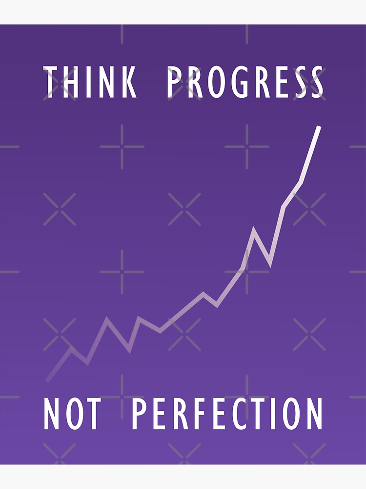 "Think Progress not Perfection" Sticker by TKsuited | Redbubble