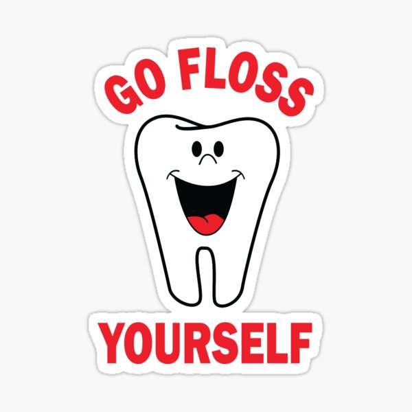 "Go Floss yourself" Sticker by beefrancky | Redbubble