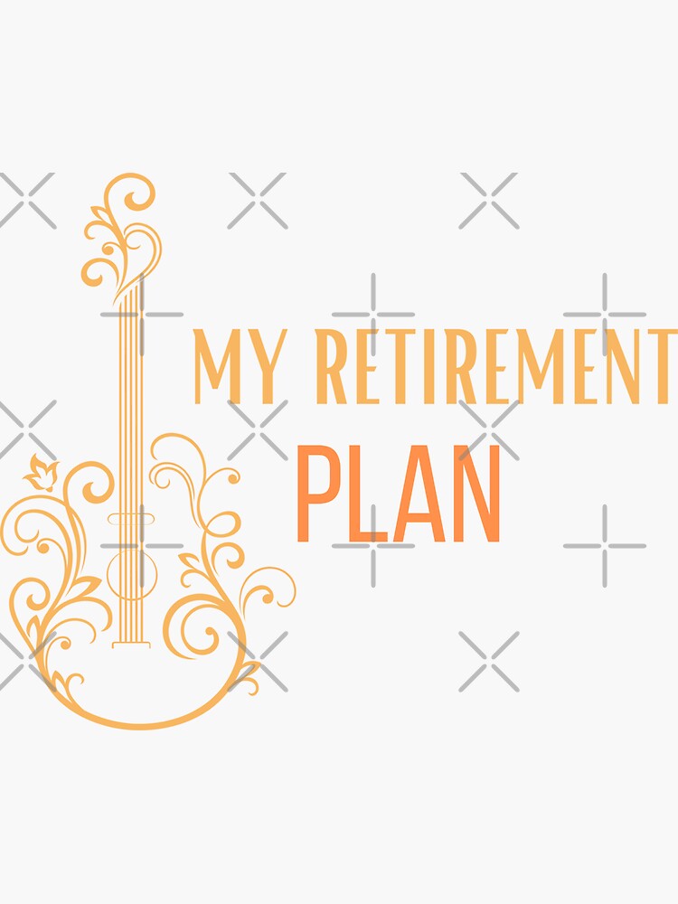 "My Retirement Plan Guitar Funny Musicians " Sticker by Ynssama | Redbubble