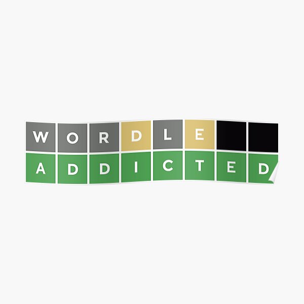 "wordle addicted Wordle version" Poster by Kamestyle | Redbubble