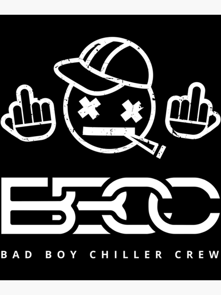 "Bad Boy Chiller Crew, BBCC " Poster for Sale by LickClothing | Redbubble