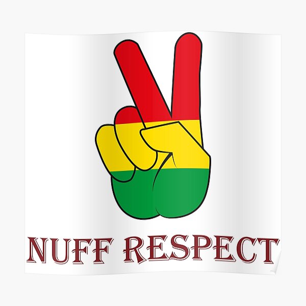 "nuff respect" Poster for Sale by Place4You | Redbubble