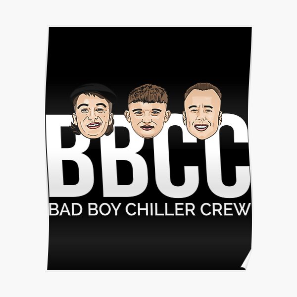 "bbcc - bbcc bad boy chiller crew " Poster for Sale by LickClothing ...
