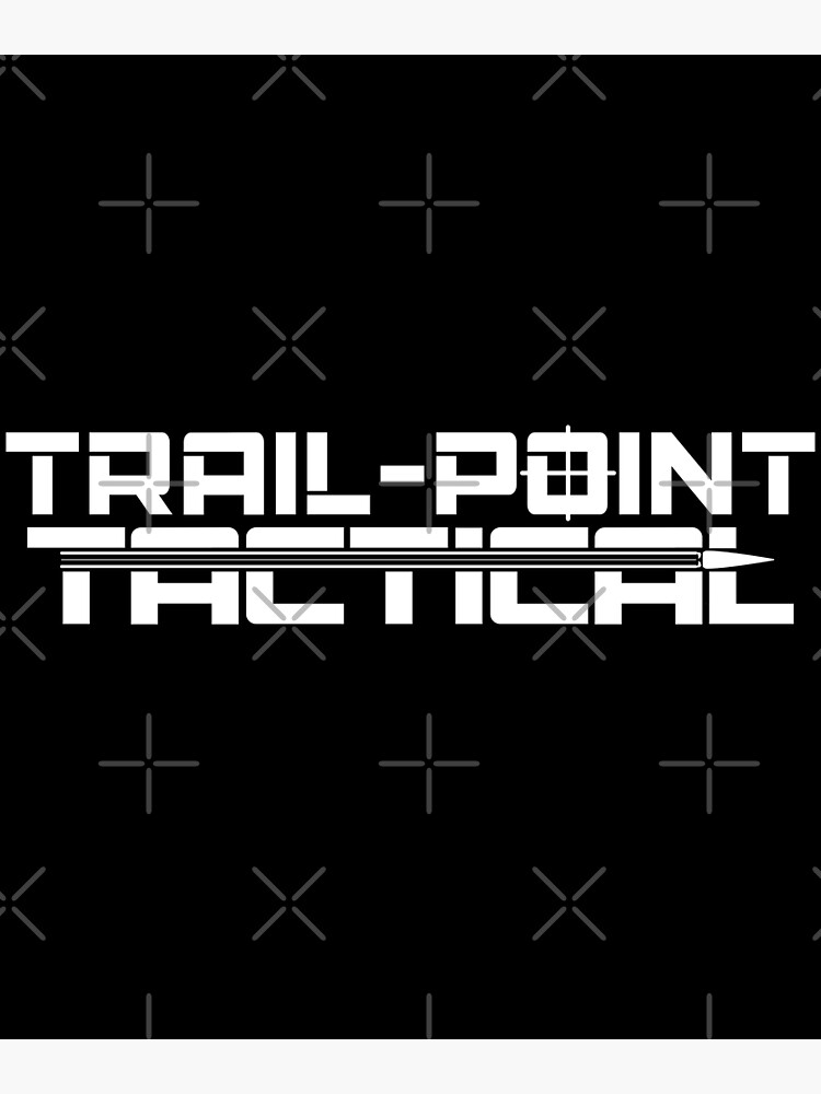 "White Trail-Point Tactical Company Logo" Poster for Sale by ...