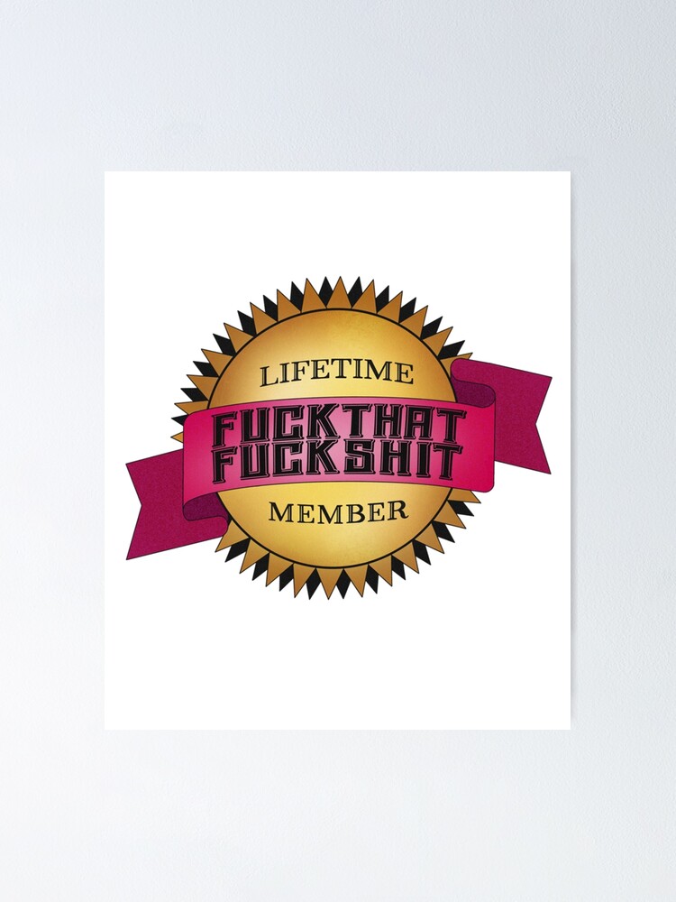 "Lifetime Membership " Poster by EloiseBrooks | Redbubble