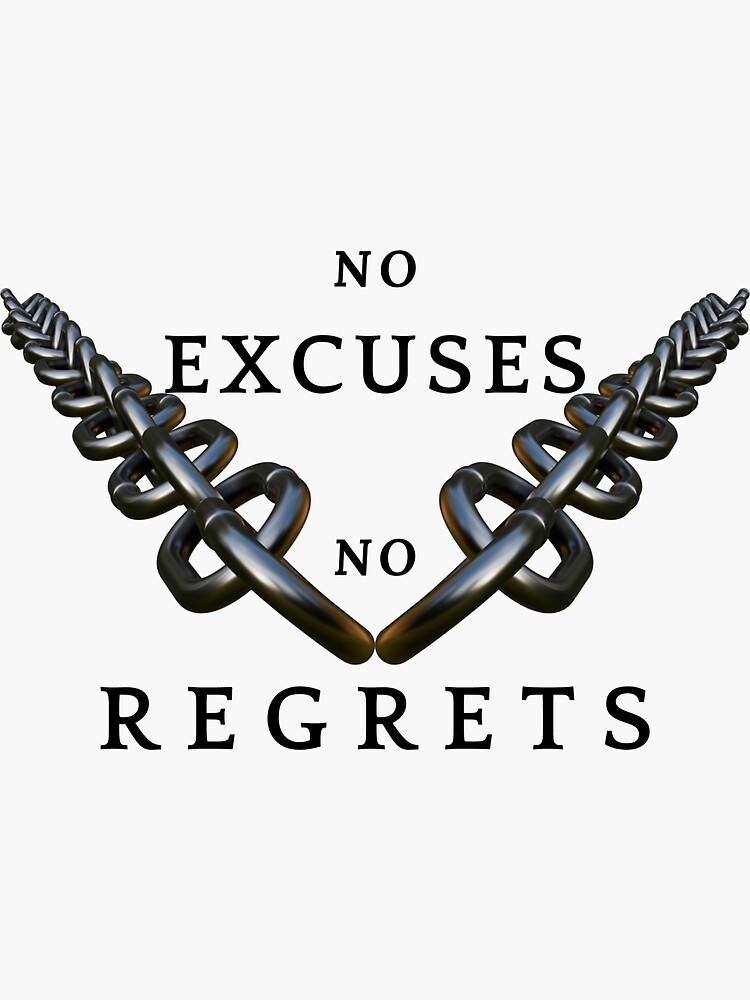 "NO EXCUSES NO REGRETS" Sticker by Nickky66 | Redbubble