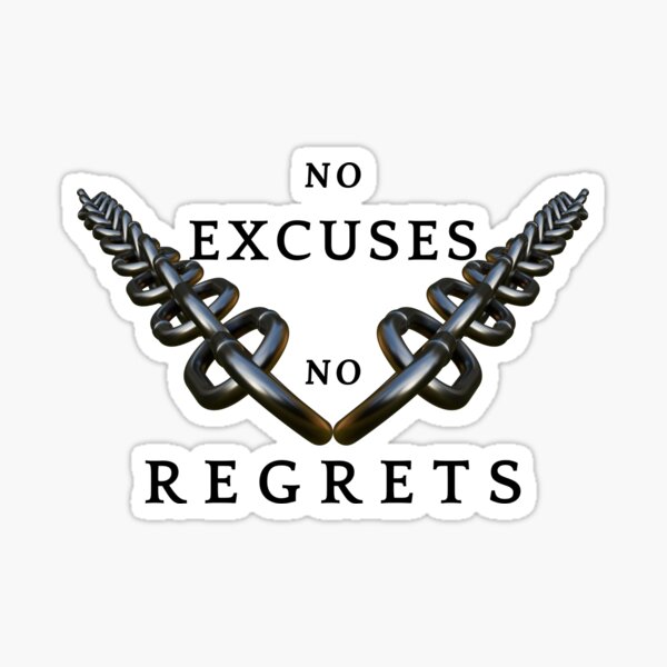 "NO EXCUSES NO REGRETS" Sticker by Nickky66 | Redbubble