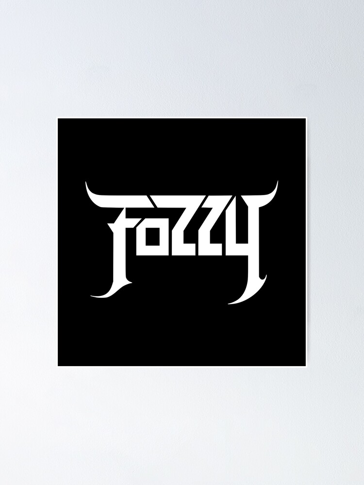 "THE FOZZY American heavy metal band" Poster by cmurricanesdy | Redbubble