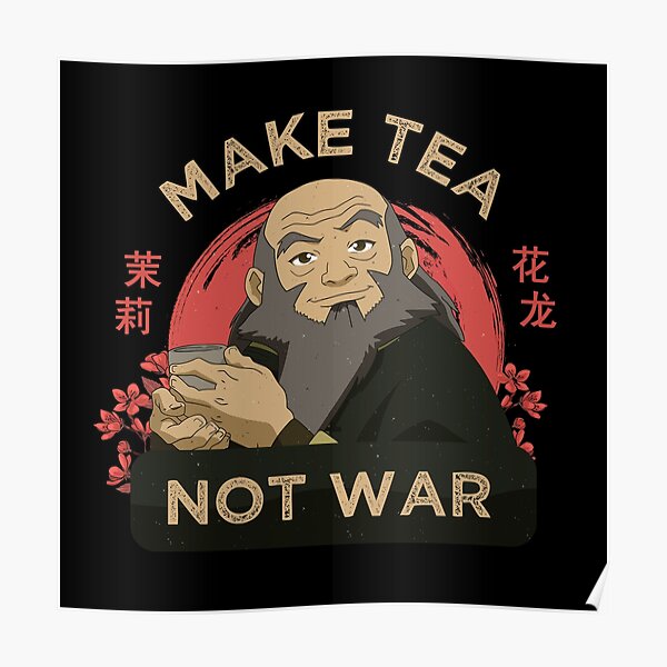 "Make Tea Not War" Poster for Sale by artado | Redbubble