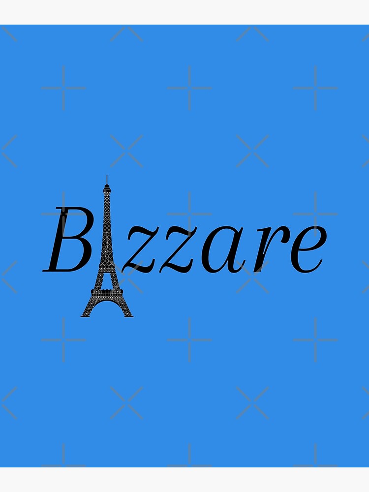 "Bizarre - weird in french" Poster for Sale by OurShop00 | Redbubble