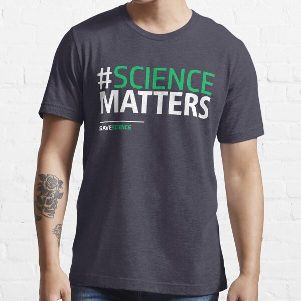 "Science Matters T-Shirt" T-shirt for Sale by BootsBoots | Redbubble ...