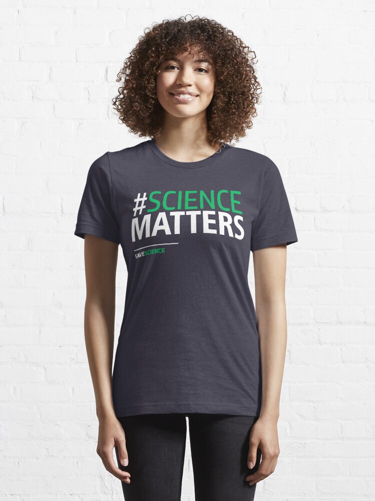 "Science Matters T-Shirt" T-shirt for Sale by BootsBoots | Redbubble ...