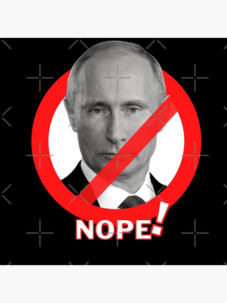 "Anti Vladimir Putin NOPE Sticker" Poster for Sale by pandaapolitics ...