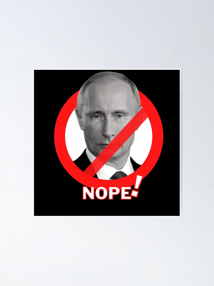 "Anti Vladimir Putin NOPE Sticker" Poster for Sale by pandaapolitics ...