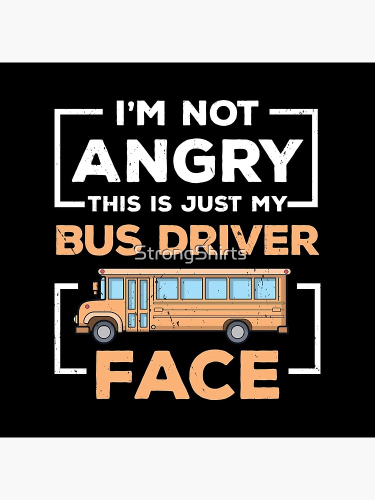 "This Is My Bus Driver Face Funny Yellow School Bus" Poster for Sale by ...