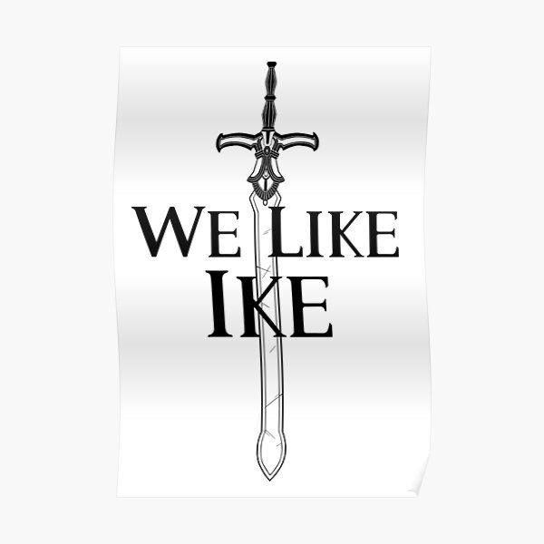 "We Like Ike" Poster by Trikey | Redbubble