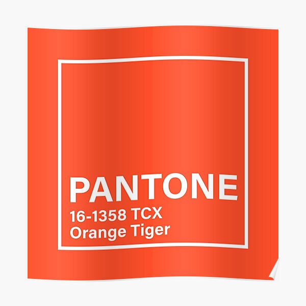"PANTONE 16-1358 TCX Orange Tiger, orange color" Poster by princessmi ...