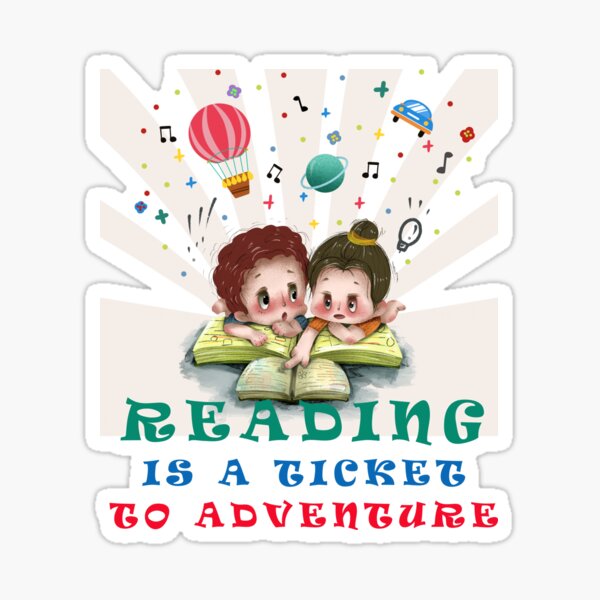 "Reading Is a Ticket To Adventure Love reading" Sticker by KatibenArt ...