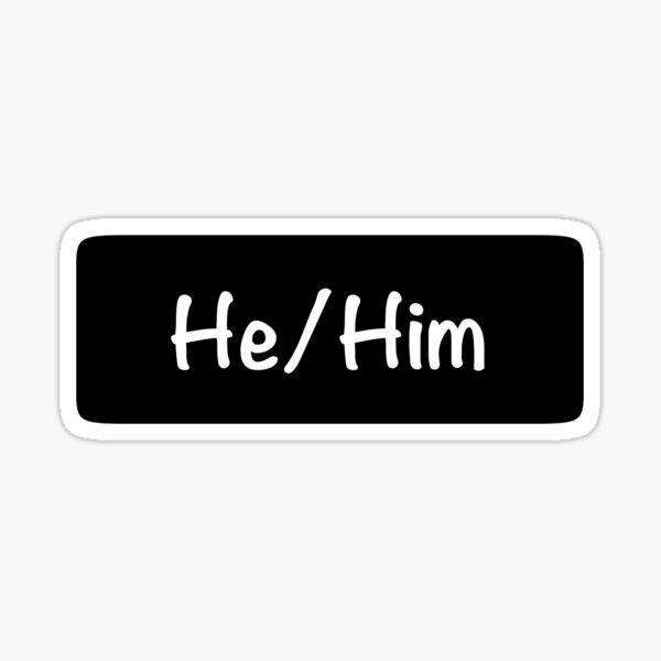 "He/Him pronouns" Sticker by Keali333 | Redbubble