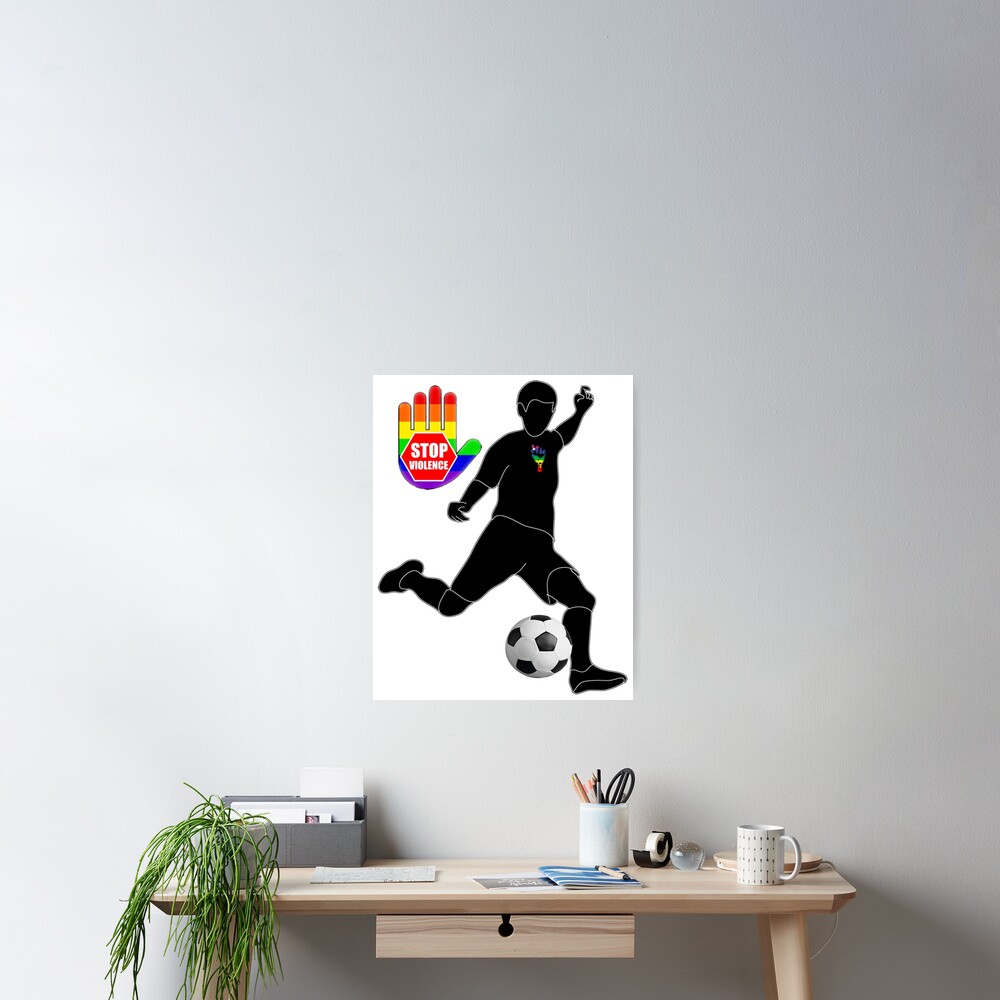 "Stop The Violence in Football Rainbow Pride " Poster by ...