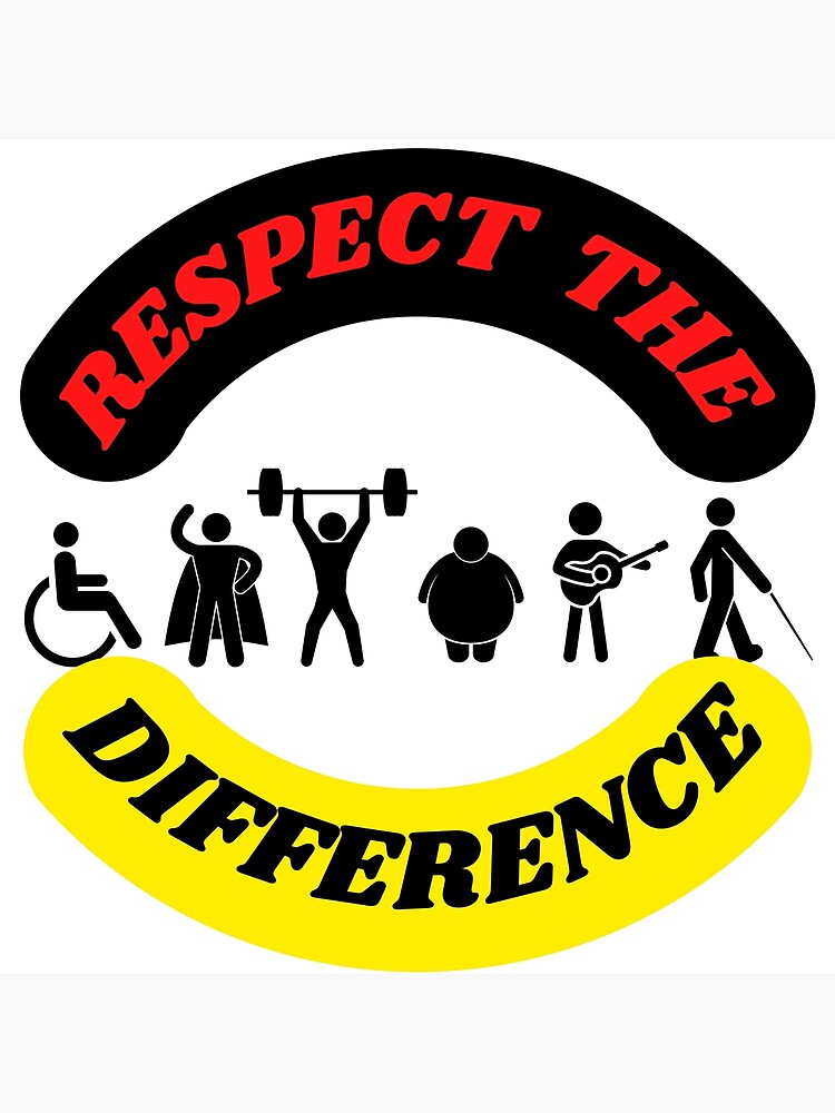 "RESPECT THE DIFFERENCE" Poster by Manuri20 | Redbubble