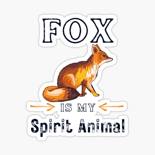 "Fox is my spirit animal - Funny cute kawaii quotes" Sticker by ...