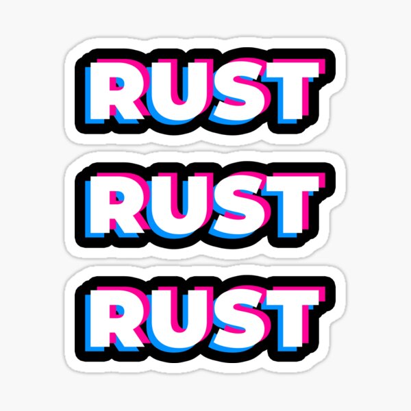 Rust Programming Language Funny Programmer Sticker For Sale By Lagginmatrix Redbubble