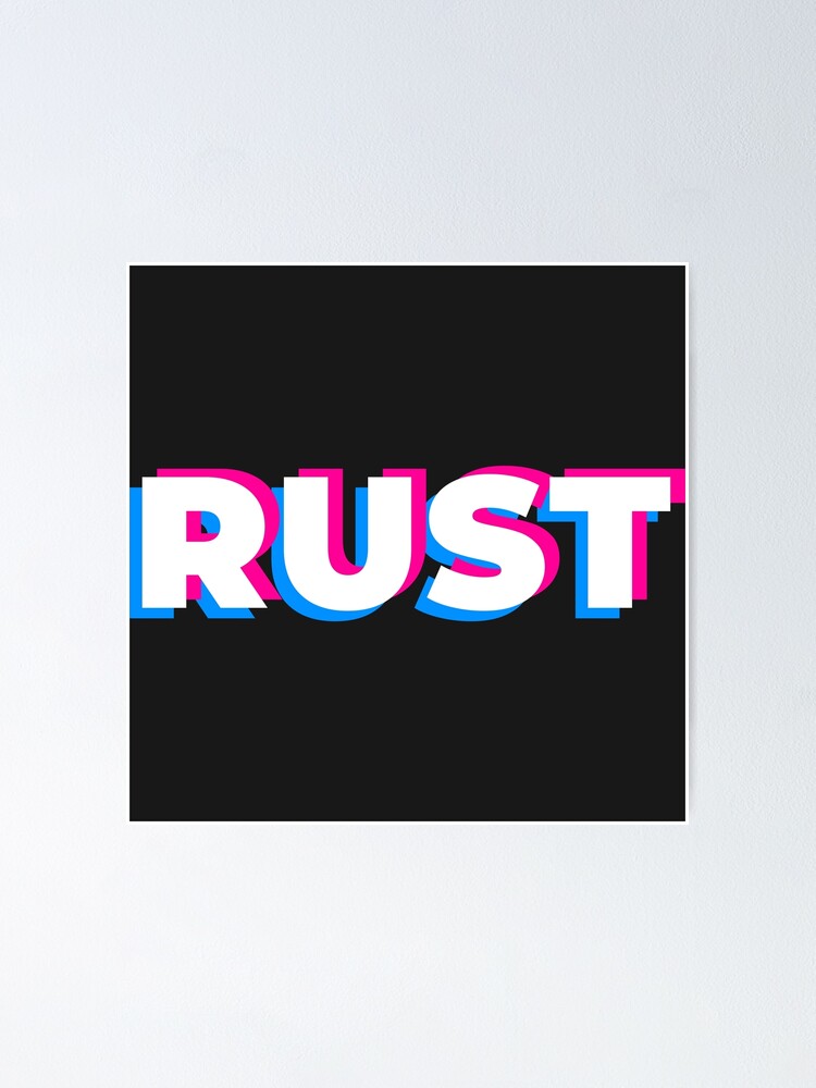 Rust Programming Language Funny Programmer Poster For Sale By Lagginmatrix Redbubble 5754