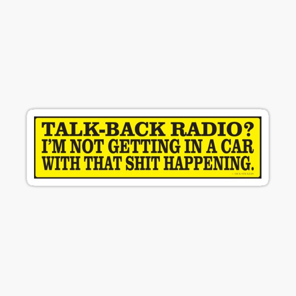 "Car Bumper Sticker - Talk-Back Radio? No Way! (Black and Yellow ...