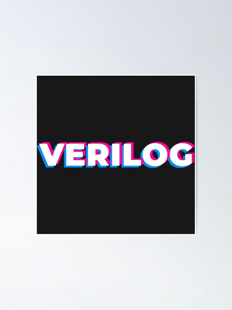 Verilog Programming Language Funny Programmer Poster For Sale By Lagginmatrix Redbubble
