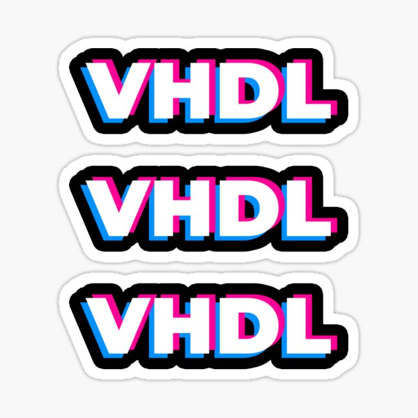 Vhdl Programming Language Funny Programmer Sticker By Lagginmatrix Redbubble