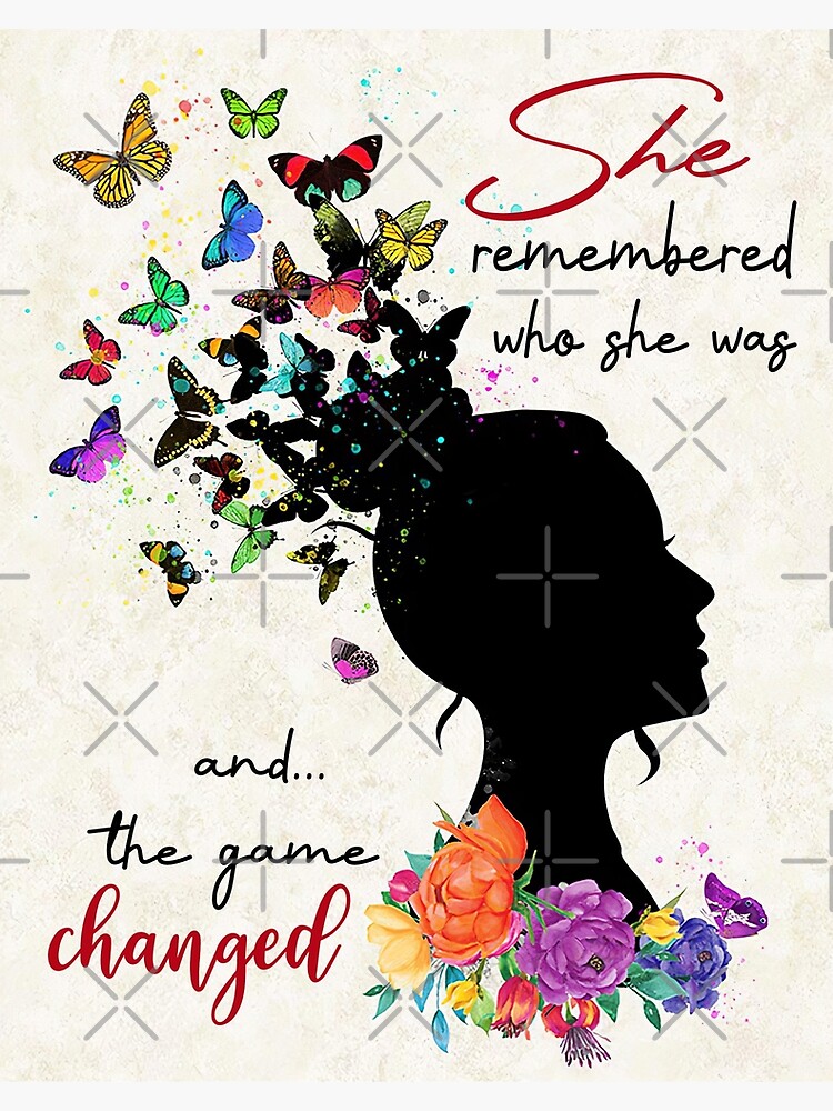 "She remembered who she was and the game changed" Poster for Sale by ...