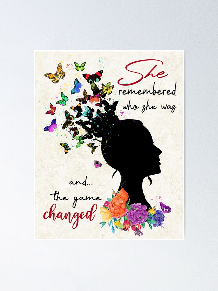 "She remembered who she was and the game changed" Poster for Sale by ...