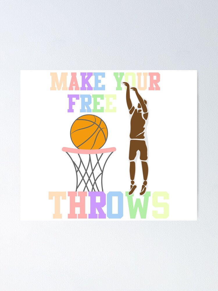 "Make Your Free Throws March Madness Basketball" Poster for Sale by ...