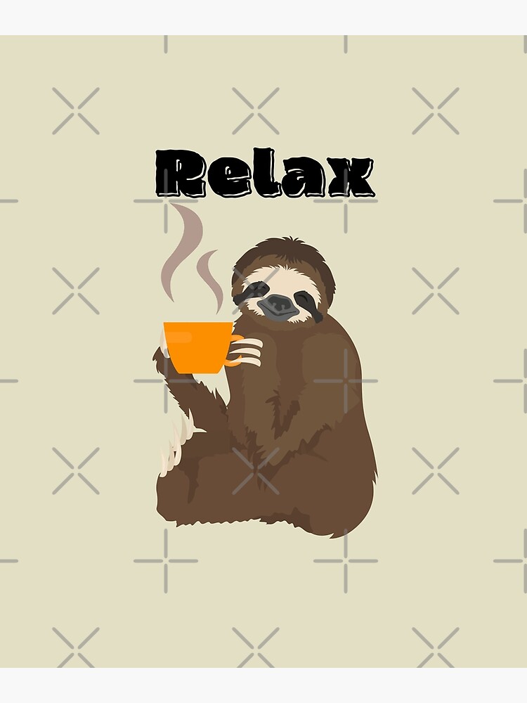 "Clever Relax Sloth" Poster for Sale by GleamingGiant | Redbubble